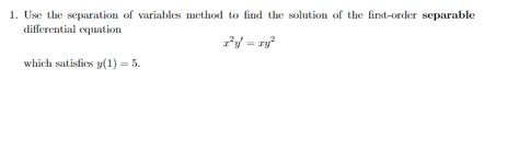 solved 1 use the separation of variables method to find the