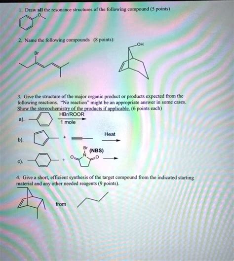 Draw All The Resonance Structures Of The Following Compound 5 Points Name The Following