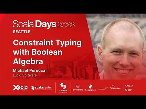 Scala Days Talk Constraint Typing With Boolean Algebra Scala Days