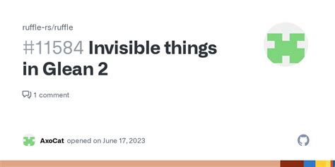 Invisible Things In Glean 2 · Issue 11584 · Ruffle Rsruffle · Github