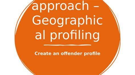 Geographical Profiling Activity Catch The Criminal Bottom Up Approach Forensic Psychology