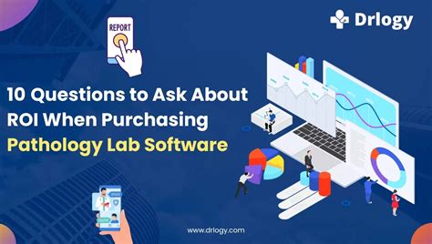10 Questions To Ask While Choosing Pathology Software For Roi Drlogy