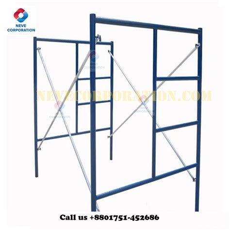 Galvanized Frame Scaffold H Frame Scaffolding Bangladesh Neve Corporation