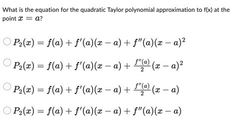 Solved What Is The Equation For The Quadratic Taylor