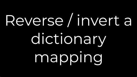 Python Reverse Invert A Dictionary Mapping5solution Youtube