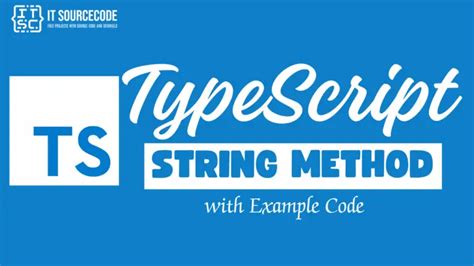 String Methods In Typescript With Example Code