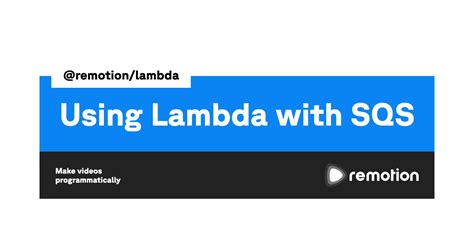 Using Lambda With Sqs Remotion Make Videos Programmatically