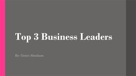 Top 3 Business Leaders Final Ppt