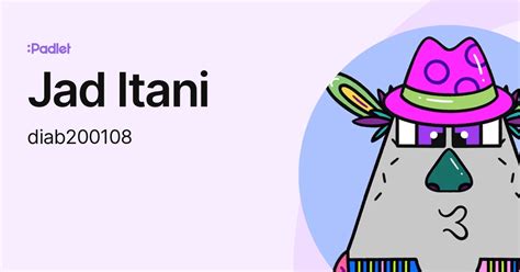 Jad Itani Diab200108 Profile Padlet