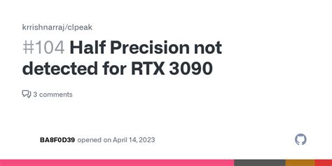 Half Precision Not Detected For Rtx 3090 · Issue 104 · Krrishnarrajclpeak · Github