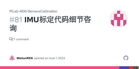 Imu标定代码细节咨询 · Issue 81 · Pjlab Adgsensorscalibration · Github