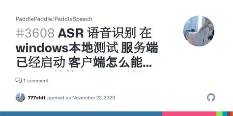 Asr 语音识别 在windows本地测试 服务端已经启动 客户端怎么能够在进行转换的同时 还能加上标点预测？ · Issue 3608 · Paddlepaddle