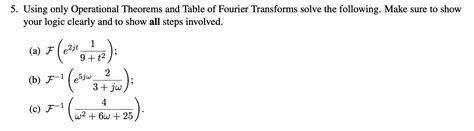 Solved 5 Using Only Operational Theorems And Table Of