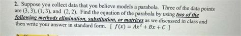 Solved 2 Suppose You Collect Data That You Believe Models A