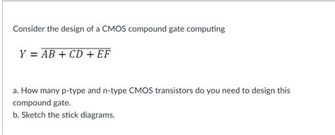 Solved Consider The Design Of A Cmos Compound Gate Computing