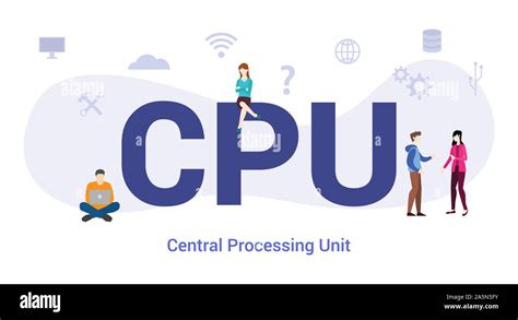 Cpu Central Processing Unit Concept With Big Word Or Text And Team People With Modern Flat Style