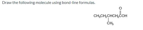Draw The Following Molecule Using Bond Line Formulas