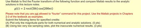Solved Use Matlab To Find The Fourier Transform Of The Chegg