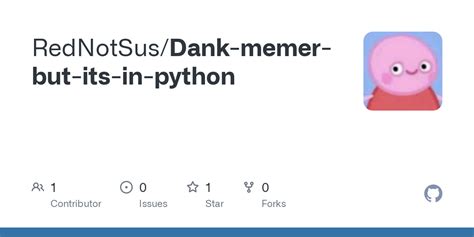 Github Rednotsusdank Memer But Its In Python