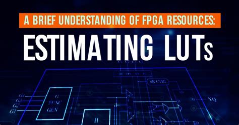 Lut In Fpga A Brief Understanding Of Fpga Resources [2023]