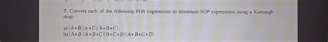 Solved 7 Convert Each Of The Following Pos Expressions To