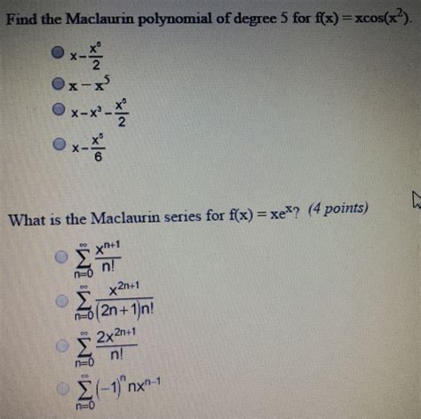 Solved Find The Maclaurin Polynomial Of Degree 5 For