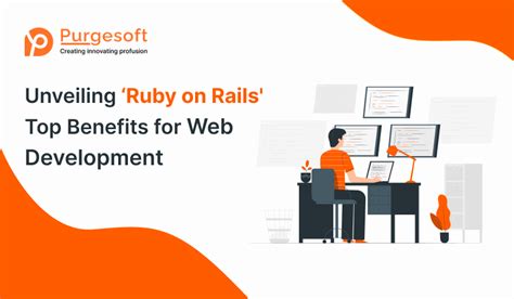 unveiling ruby on rails top benefits for web development
