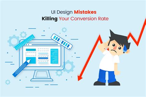 10 Ui Design Mistakes That Ruin Conversion Rate Intlum