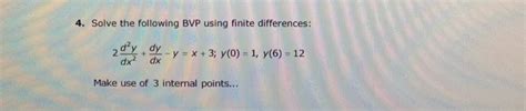 Solved 4 Solve The Following Bvp Using Finite Differences