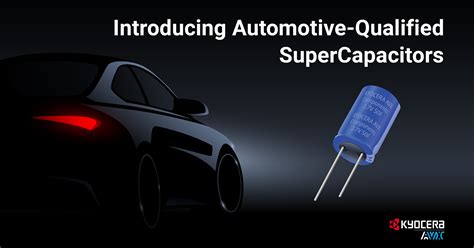 New Automotive Qualified Supercapacitors Kyocera Avx