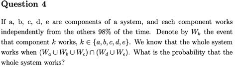Solved If A B C D E Are Components Of A System And Each Chegg