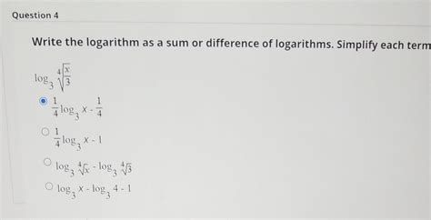 Solved Write The Logarithm As A Sum Or Difference Of