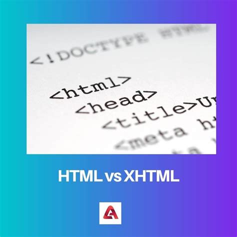 Html Vs Xhtml Difference And Comparison
