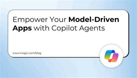 Empower Your Model Driven Apps With Copilot Agents Power Community
