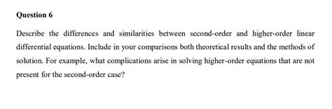 Question 6 Describe The Differences And Similarities Between Second Order And Higher Order