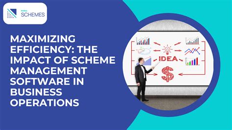 Maximizing Efficiency The Impact Of Scheme Management Software In