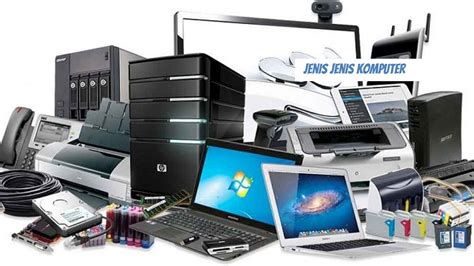 Jenis Jenis Komputer Dan Fungsinya