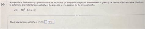 Solved A Projectile Is Fired Vertically Upward Into The Air Chegg