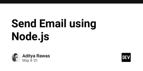 Send Email Using Nodejs Dev Community