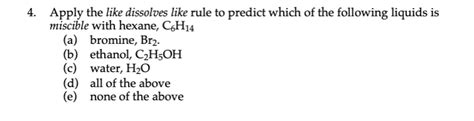 solved apply the like dissolves like rule to predict which