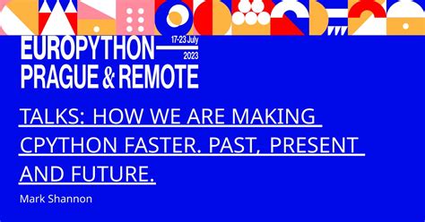 Talks How We Are Making Cpython Faster Past Present And Future