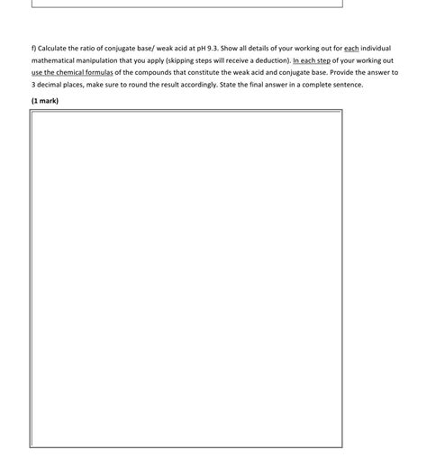 Solved F Calculate The Ratio Of Conjugate Base Weak Acid Chegg Com