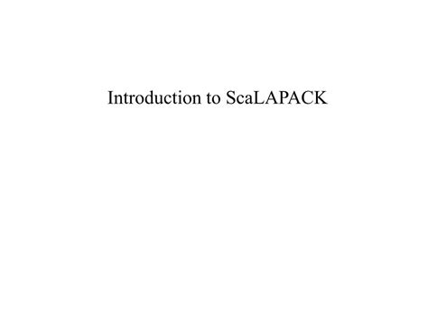 Ppt Introduction To Scalapack Powerpoint Presentation Free Download Id3657571