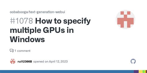 How To Specify Multiple Gpus In Windows · Issue 1078 · Oobaboogatext Generation Webui · Github