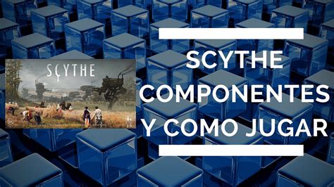 Scythe Componentes Y Como Se Juega YouTube