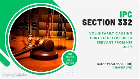 Section 332 IPC Understanding Voluntarily Causing Hurt To Deter Public Servant From His Duty