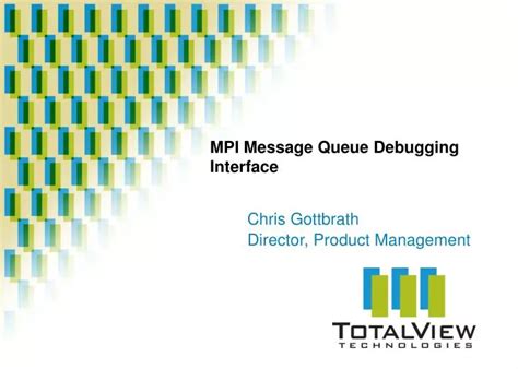 Ppt Mpi Message Queue Debugging Interface Powerpoint Presentation