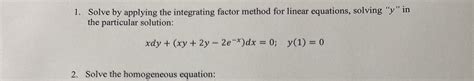 Solved Solve By Applying The Integrating Factor Method For