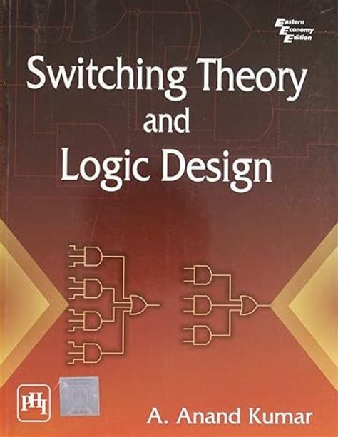 Switching Theory And Logic Design Kumar A Anand Books