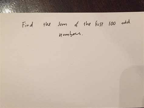 Solved Find The Sum Of The First 100 Odd Numbers